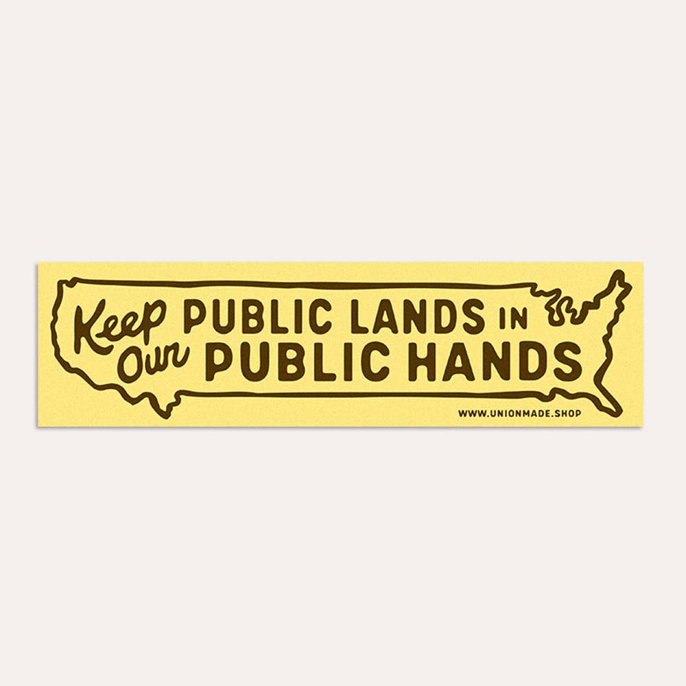 "Keep Our Public Lands In Public Hands" Bumper Sticker – Wander ...
